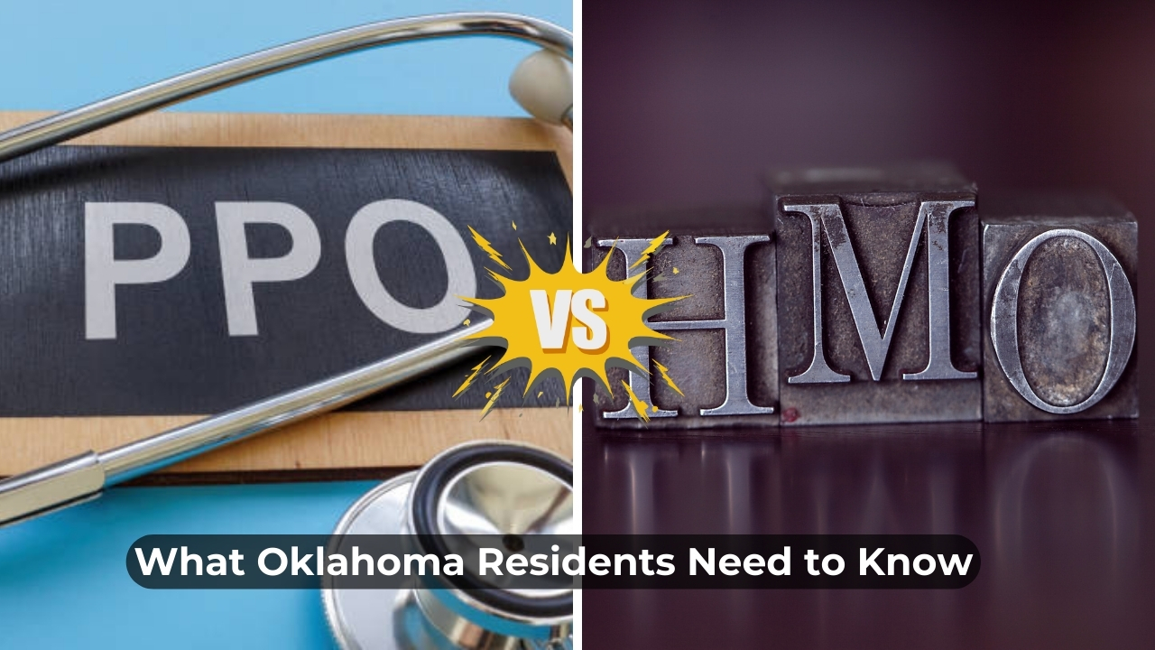 PPO vs. HMO in Oklahoma: A Clear Guide